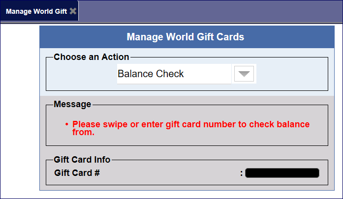 WashConnect WebHelp Version 1.7.4 > Home > Gift Cards > Manage World Gift > Balance Check